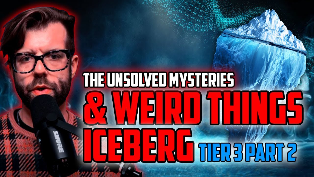 The Unsolved Mysteries and Weird Things Iceberg, Tier 3 Part 2 - YouTube