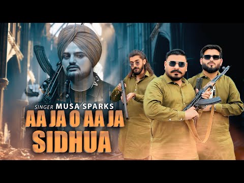 AA JA O AA JA SIDHUA || MUSA SPARKS || TRIBUTE TO SIDHU MOOSEWALA (OFFICIAL VIDEO)