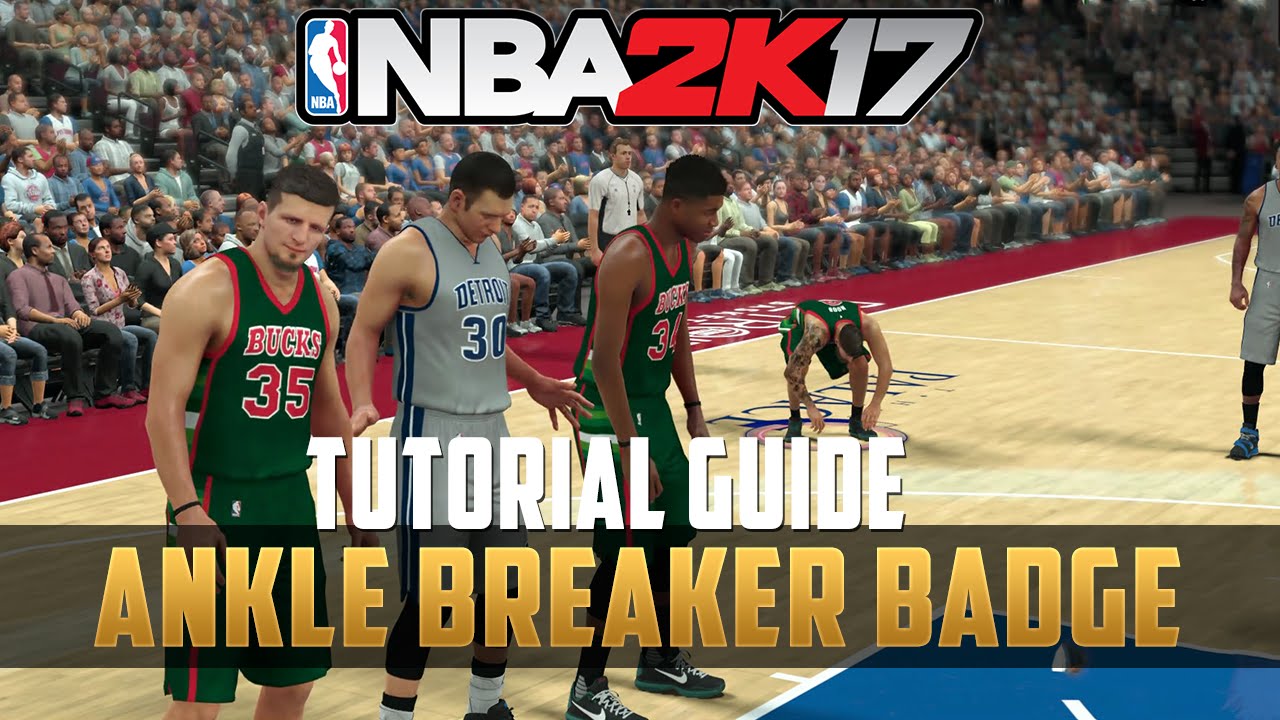 NBA 2k17 - Best way to get Ankle Breaker Badge Guide - YouTube