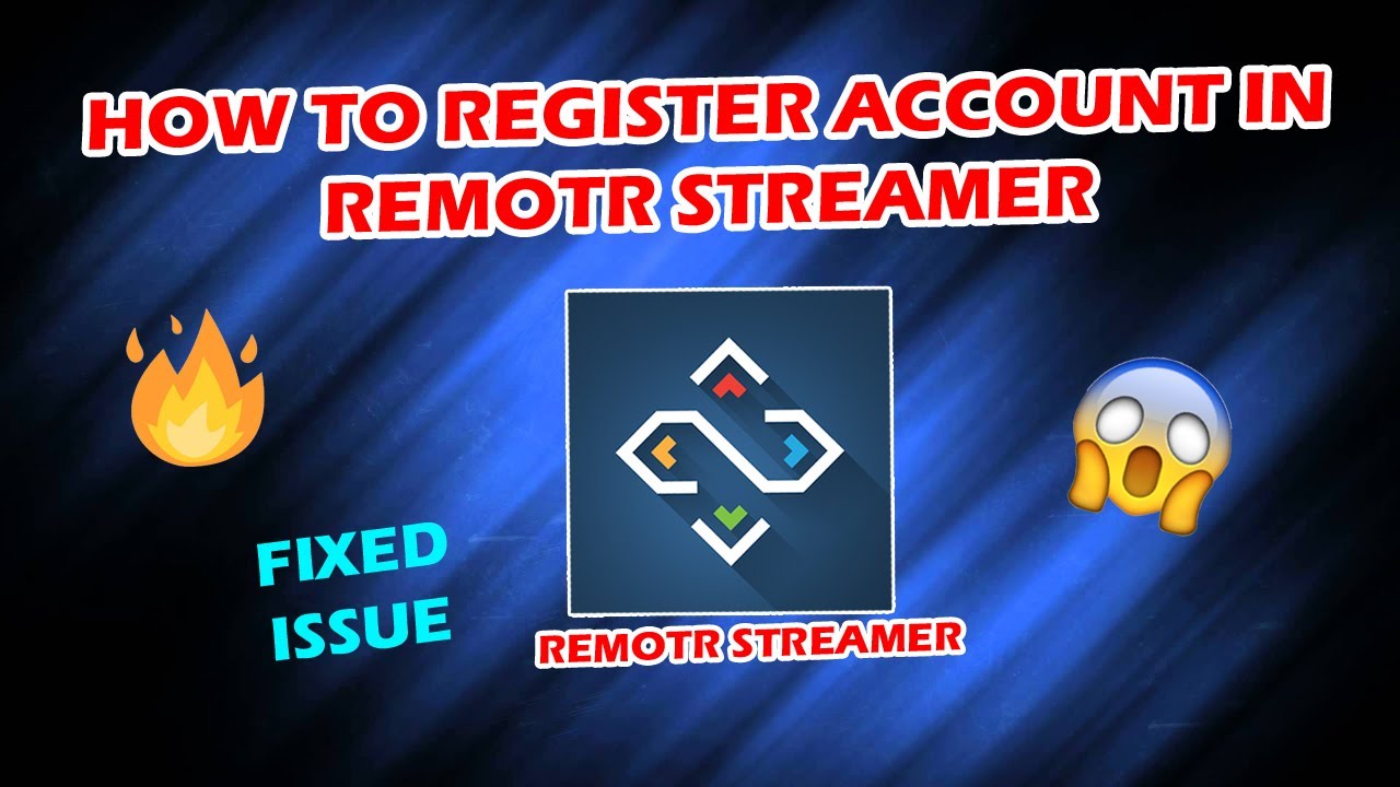 HOW TO REGISTER ACCOUNT IN REMOTR STREAMER | NAMAN BHATIA - YouTube