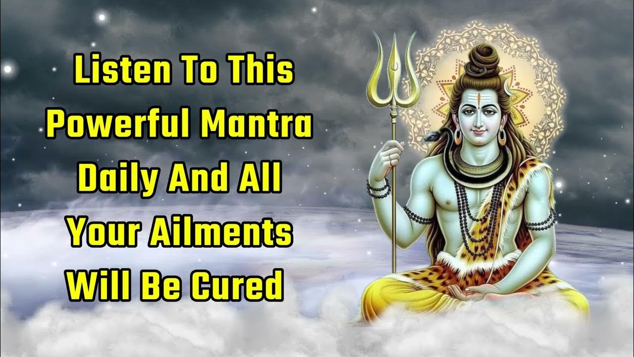 Listen To This Powerful Mantra Daily And All Your Ailments Will Be Cured - YouTube