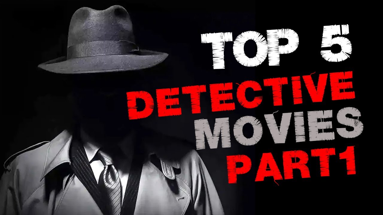 Top 5 Best Detective Movies Part 1 - YouTube