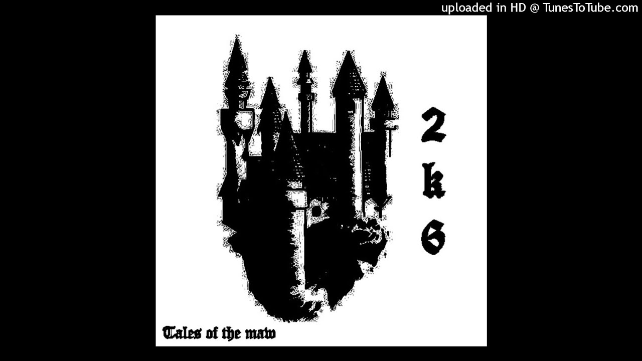 [2021] 2k6 - Tales of the Maw (Full EP) {Dungeon Synth} - YouTube