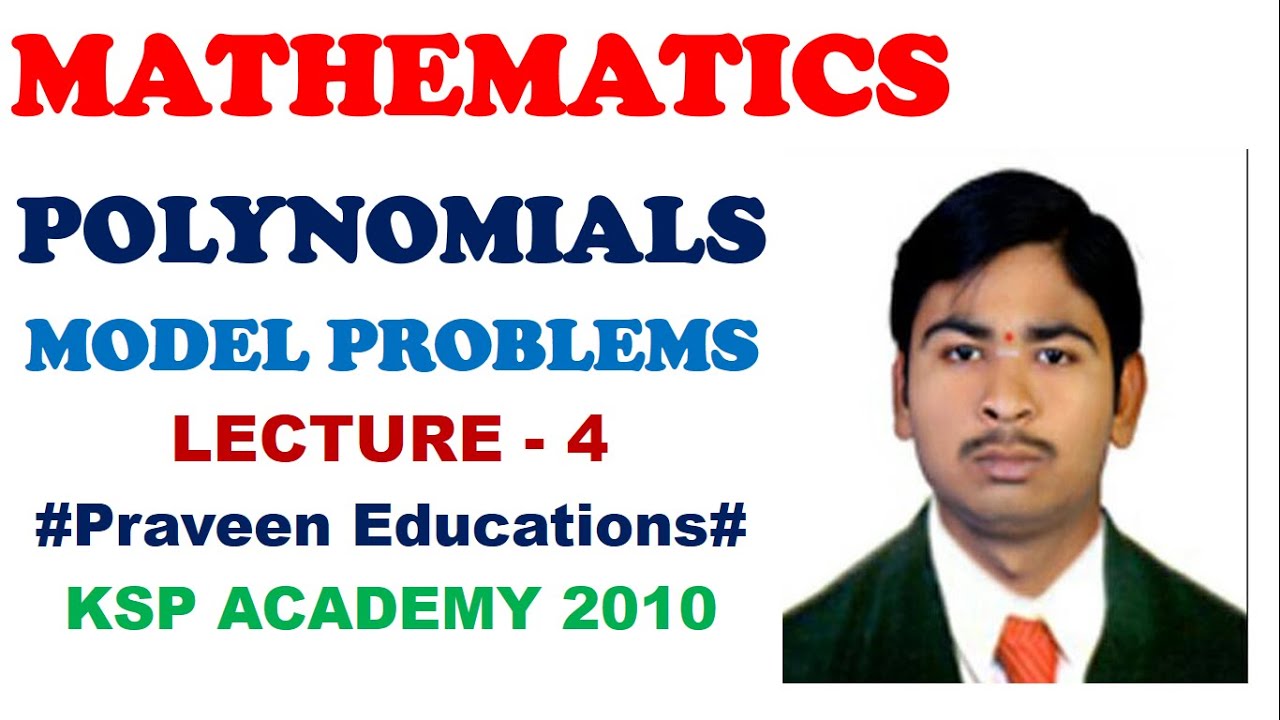 POLYNOMIALS MODEL PROBLEMS LECTURE - 4 (MATHEMATICS) - YouTube