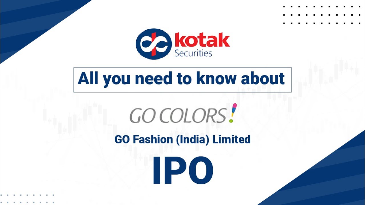 Go Colors IPO Details | All About Go Fashion (India) Limited by Kotak ...