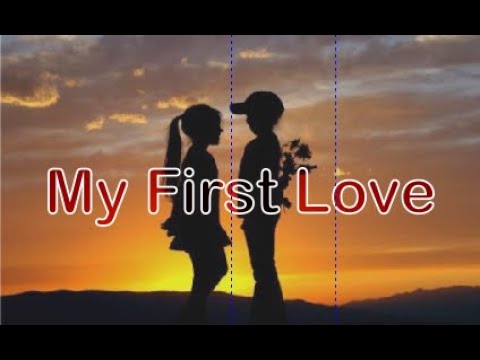 My First Love - YouTube