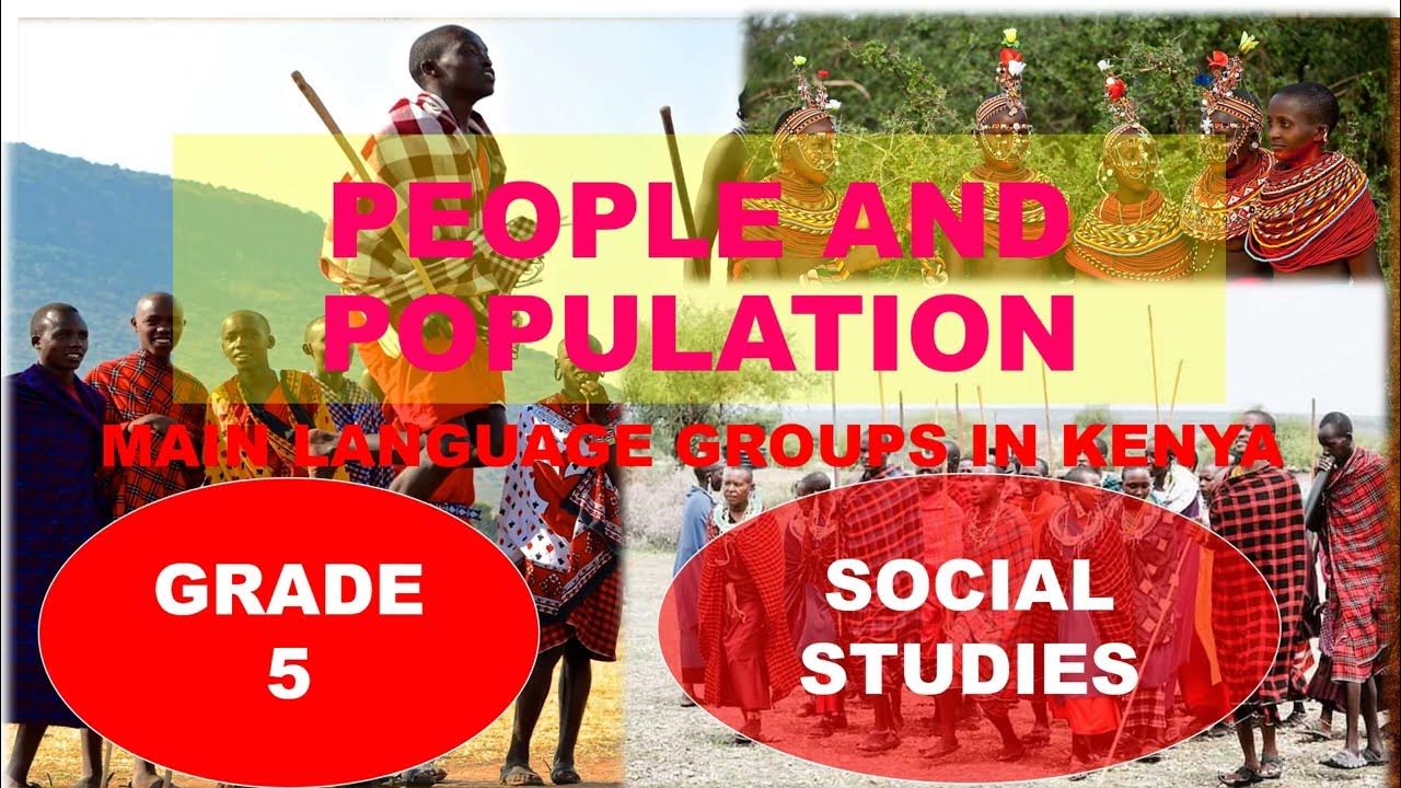 MAIN LANGUAGE GROUPS IN KENYA||PEOPLE AND POPULATION|| SOCIAL STUDIES ...
