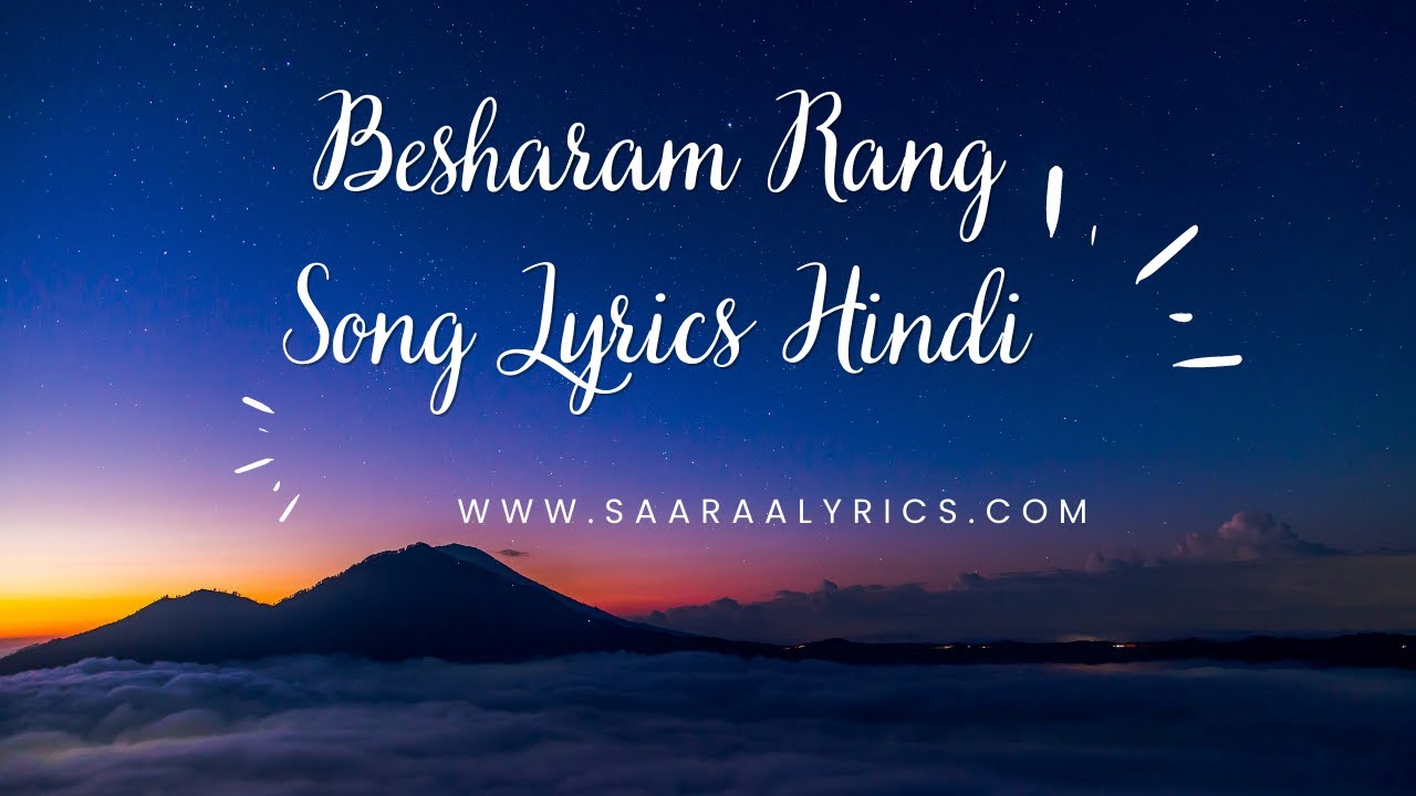Besharam Rang Song Lyrics (Hindi) - Pathaan | Shah Rukh Khan, Deepika ...