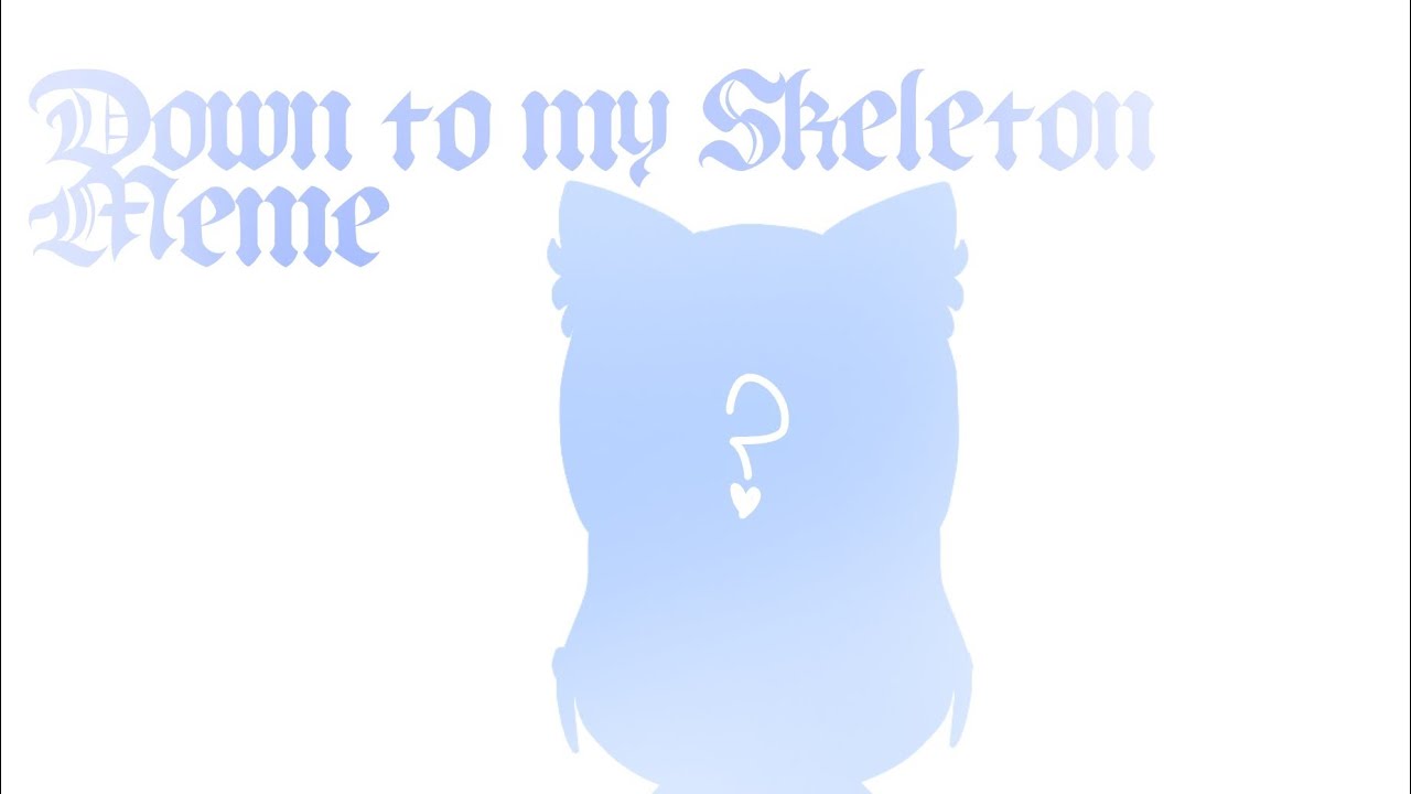Down to my Skeleton MEME // Gacha Life (flipaclip) - YouTube