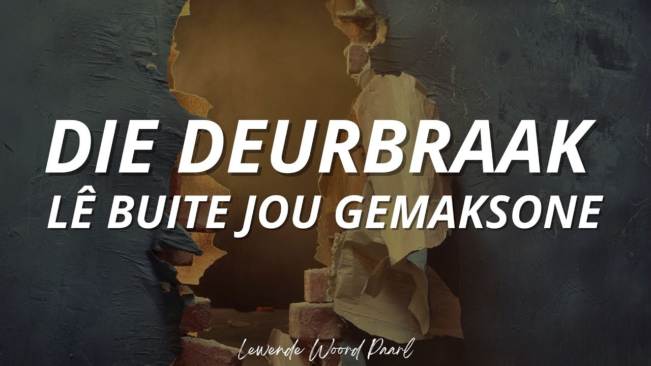Die Deurbraak Lê Buite Jou Gemaksone - Johan Groenewald (07 Julie 2024 ...