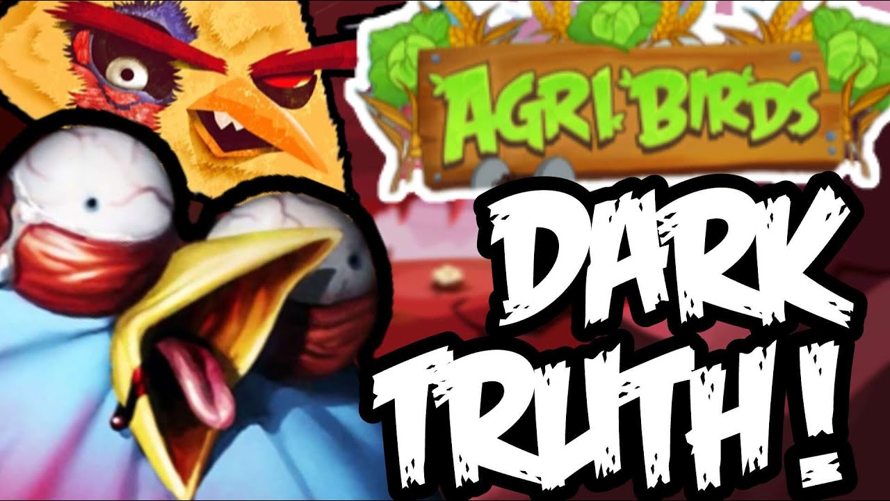The DARK Truth Behind Agri Birds (Creepy Angry Birds Game) - YouTube
