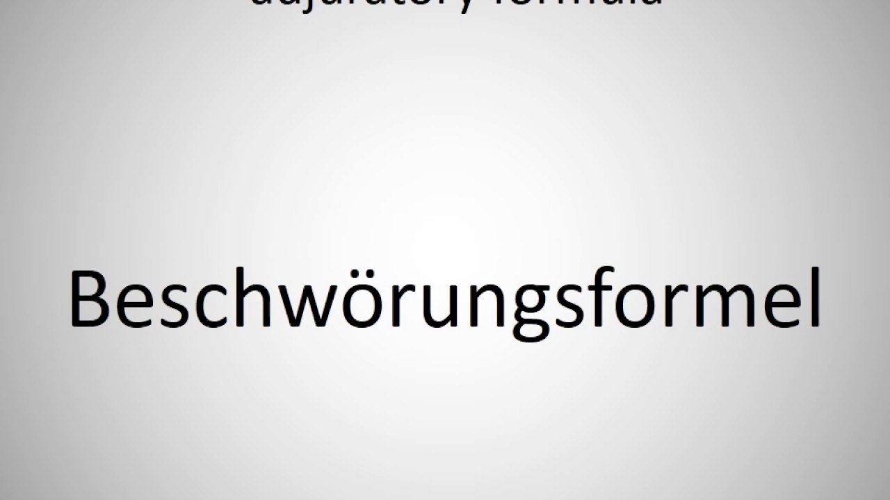 How to say adjuratory formula in German? - YouTube
