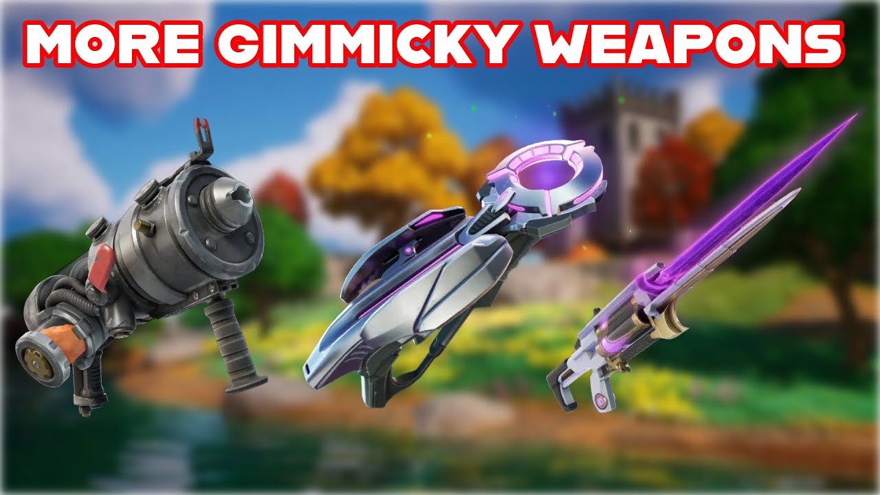 Revisiting MORE of Fortnite's MOST GIMMICKY WEAPONS of ALL TIME - YouTube
