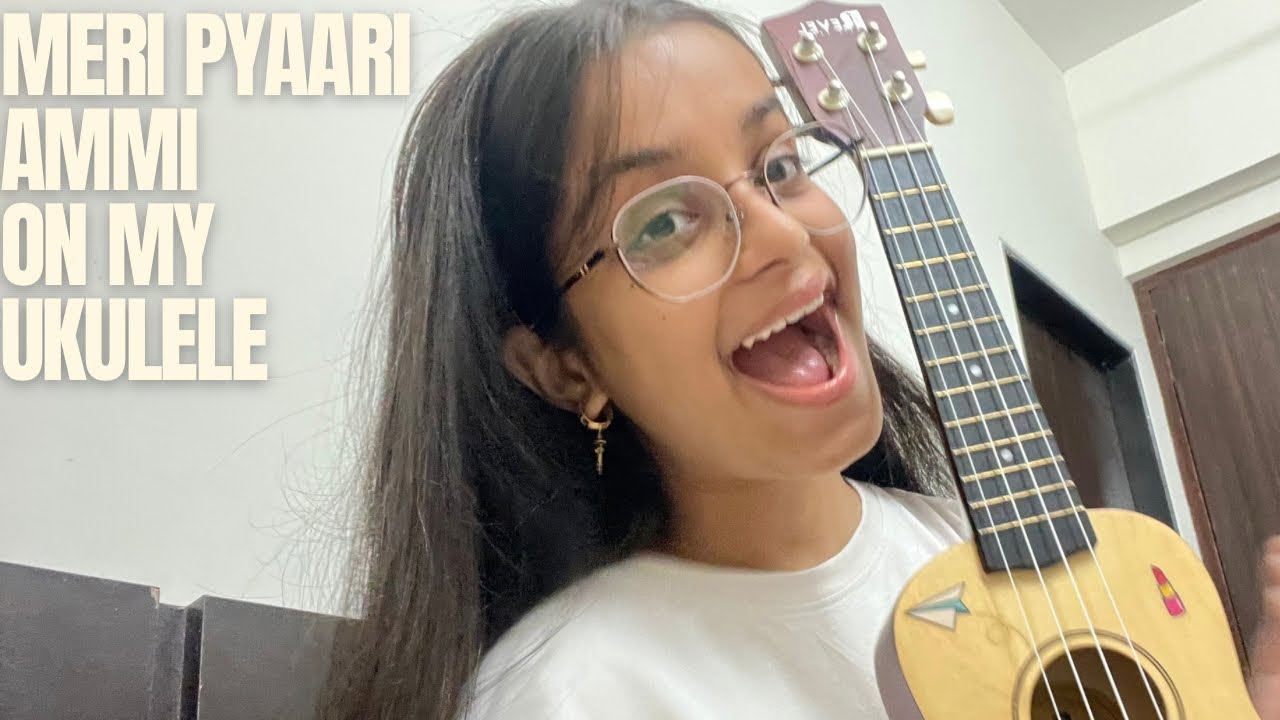 MERI PYAARI AMMI ON UKULELE🤍 | Parinotfound_ - YouTube