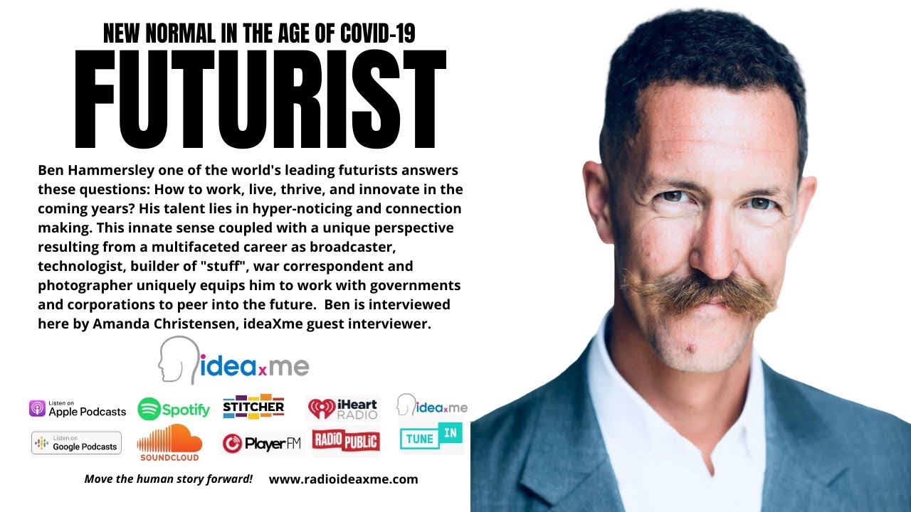 Ben Hammersley Futurist, Defines our New Normal in the Age of ...