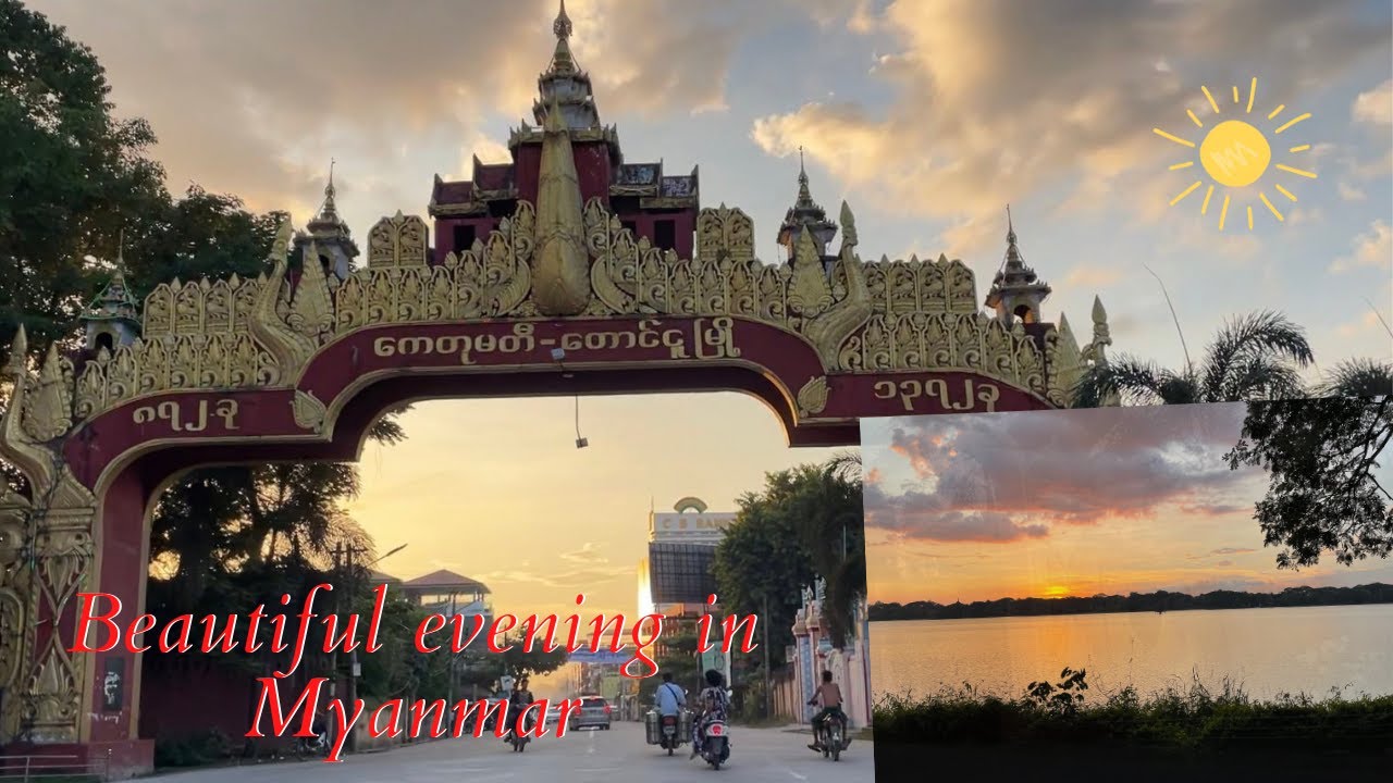 Beautiful evening of historic city in Myanmar🇲🇲 | Taungoo - YouTube