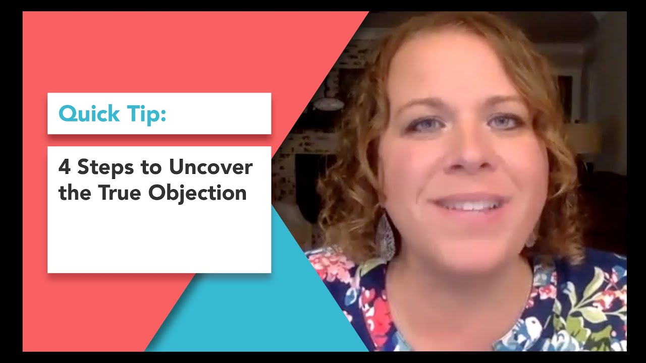 4 Steps to Uncover the True Objection - YouTube