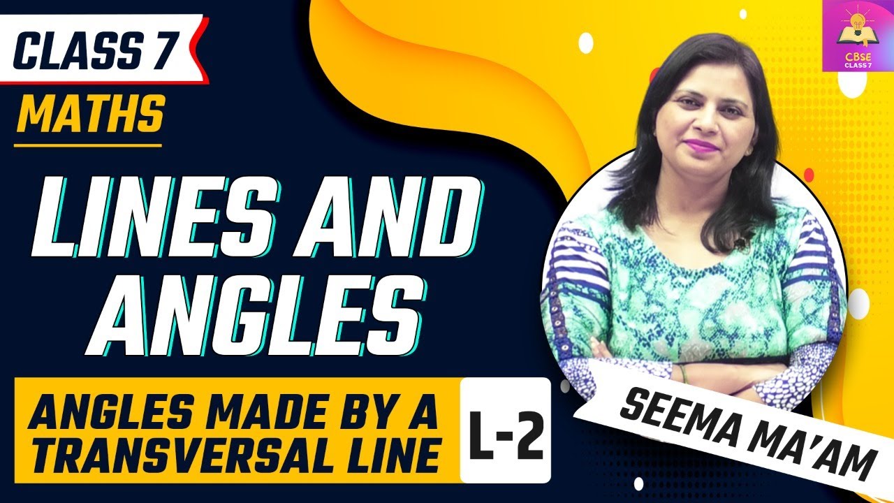 Class 7 Maths Chapter 5 | Lines and Angles L 2 | Angles made by a ...