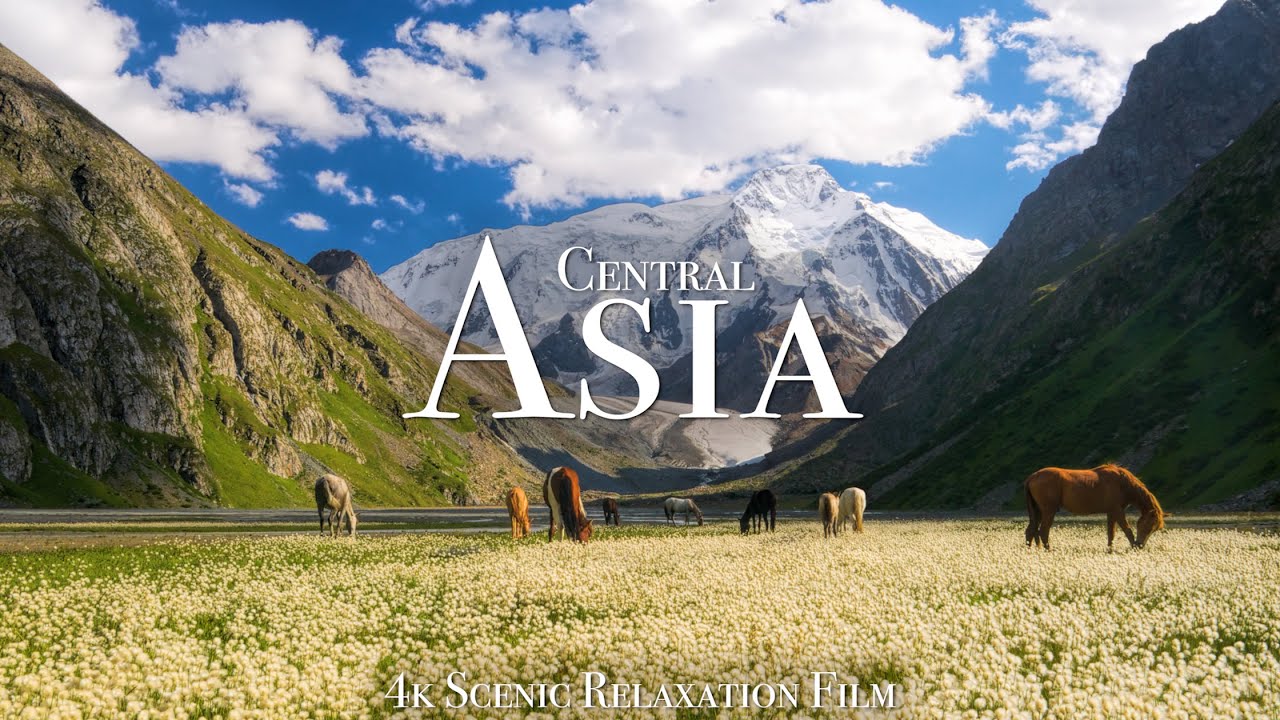 Central Asia 4K - Scenic Relaxation Film With Calming Music - YouTube