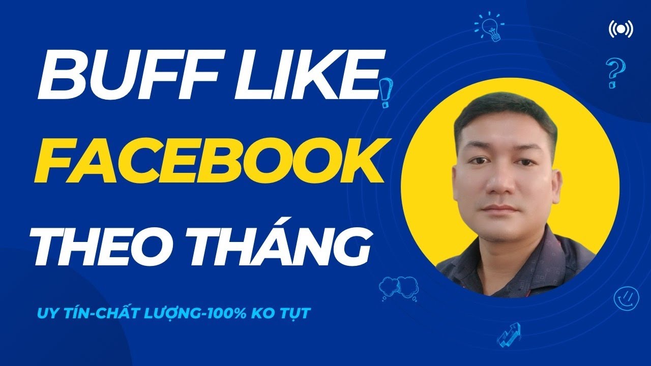 Buff like bài viết facebook theo tháng mới nhất 2023 | CÁCH TĂNG LƯỢT ...