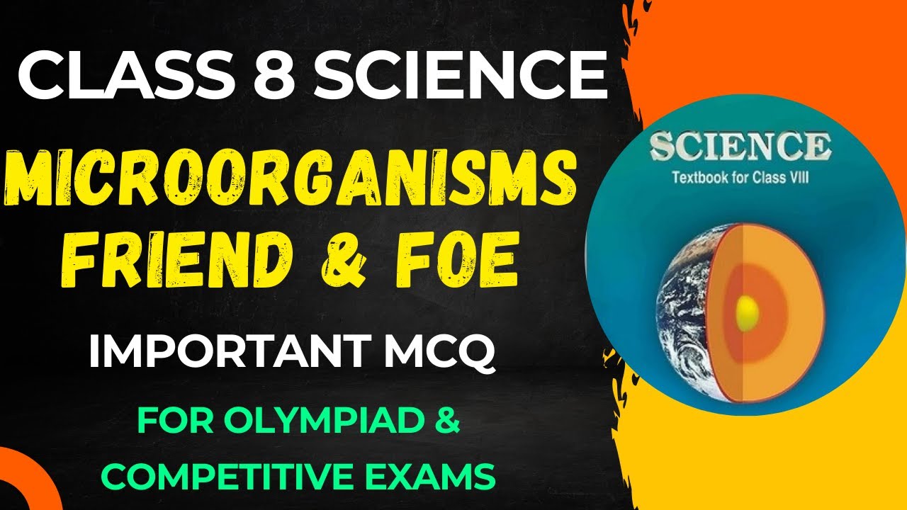 Best MCQ Class 8 Microorganisms Friend or Foe Exemplar Based || Class 8 ...