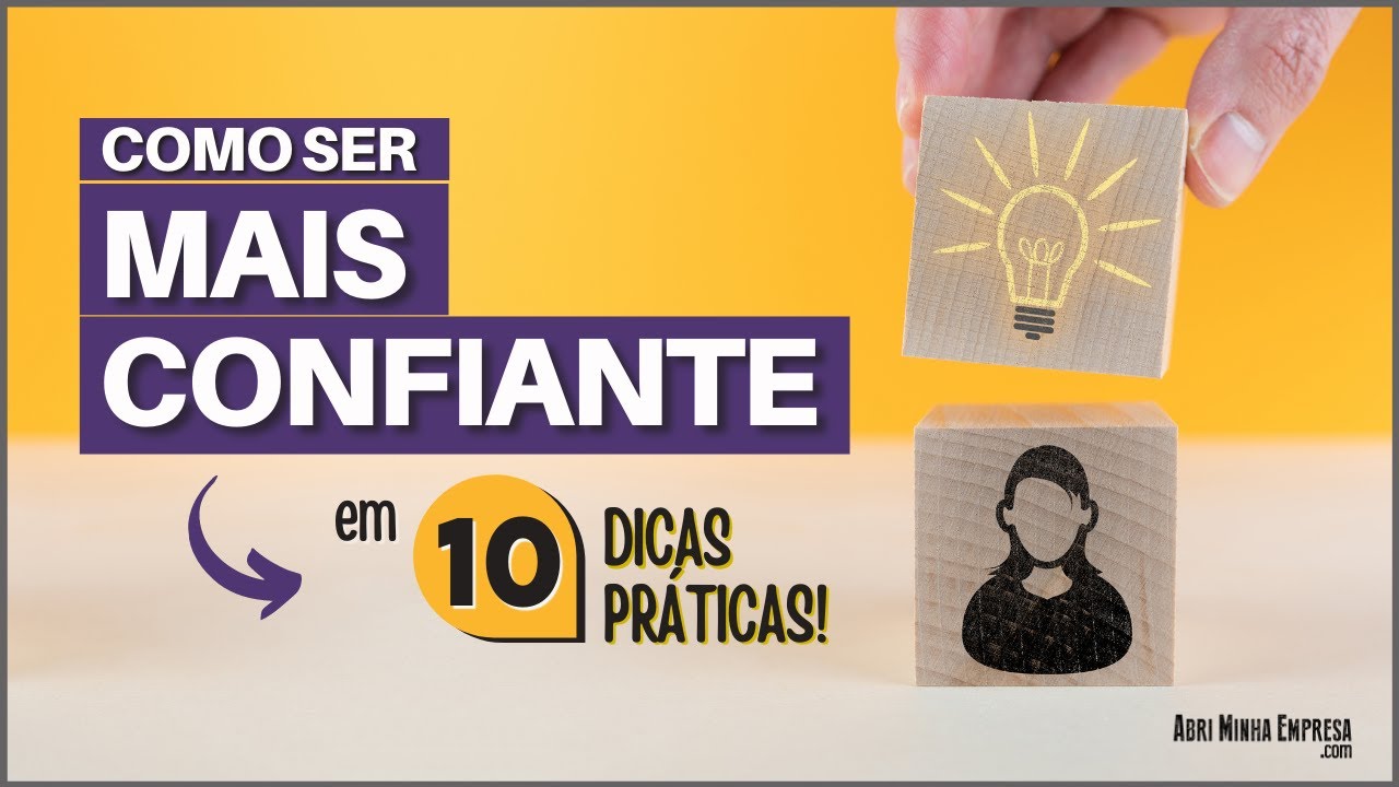 COMO SER MAIS CONFIANTE (10 Dicas Incríveis para melhorar sua ...