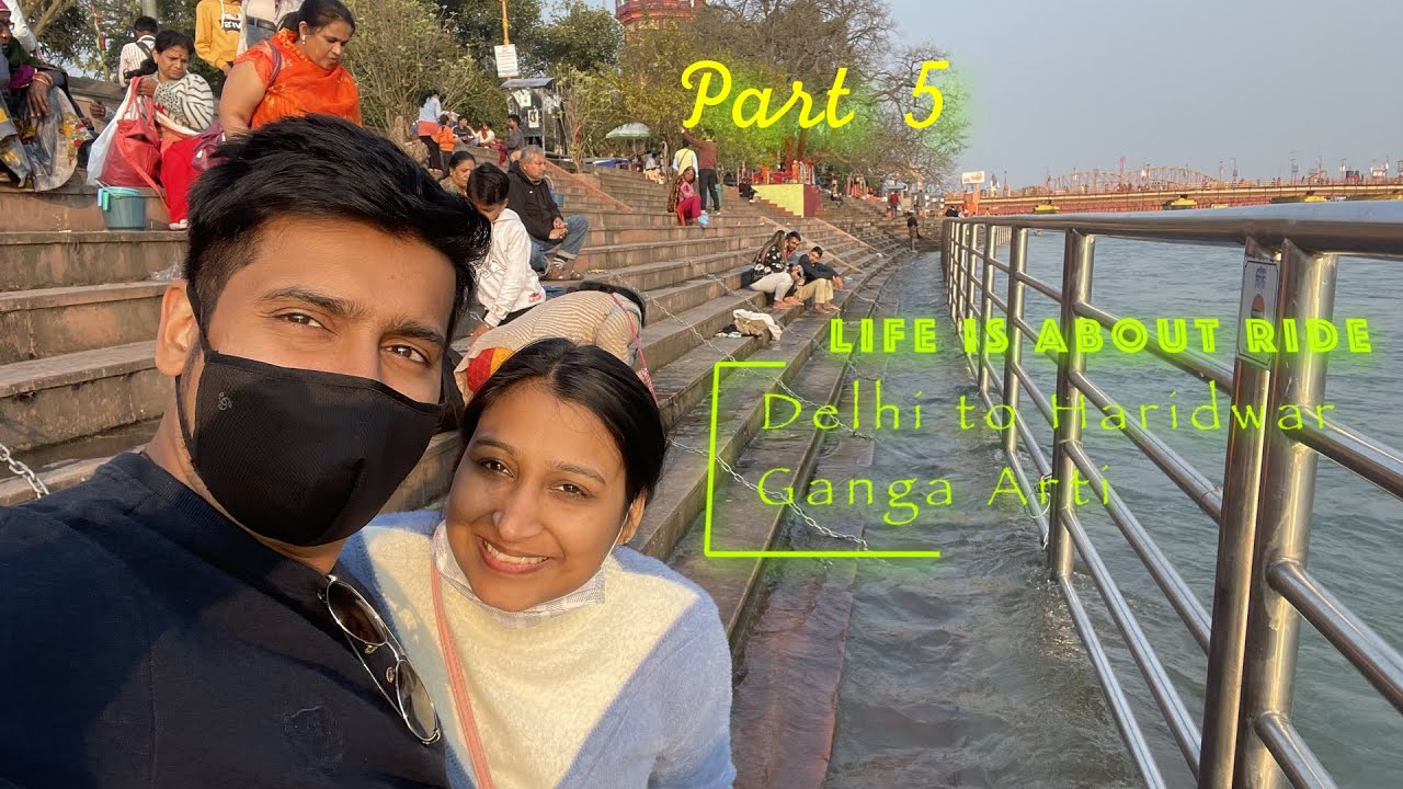 Haridwar Ganga Arti - Ajmer to Mussoorie - Part 5 - Life Is About Ride ...