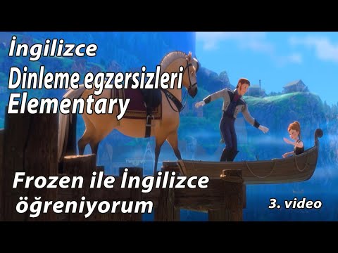 ingilizce dinleme egzersizleri elementary 5 | Frozen ile ingilizce | Karlar ülkesi ile ingilizce