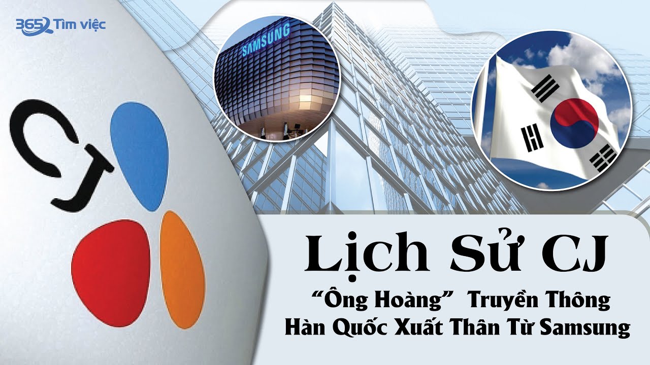 Lịch sử CJ - Ông hoàng truyền thông Hàn Quốc bắt nguồn từ Samsung - YouTube