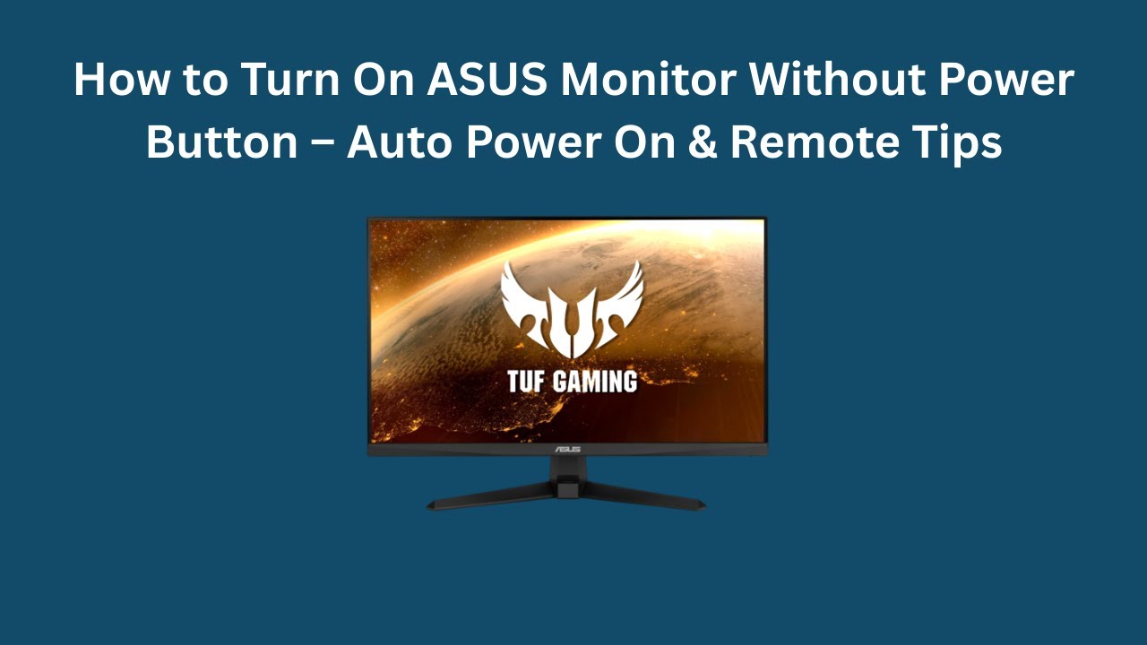 How to Turn On ASUS Monitor Without Power Button – Auto Power On ...