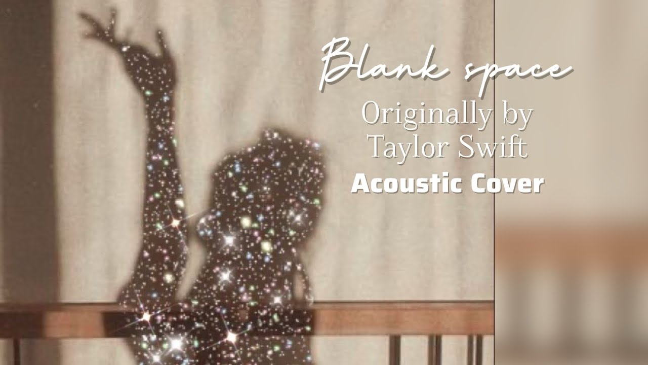 Blank Space - Taylor Swift | Acoustic Cover - YouTube