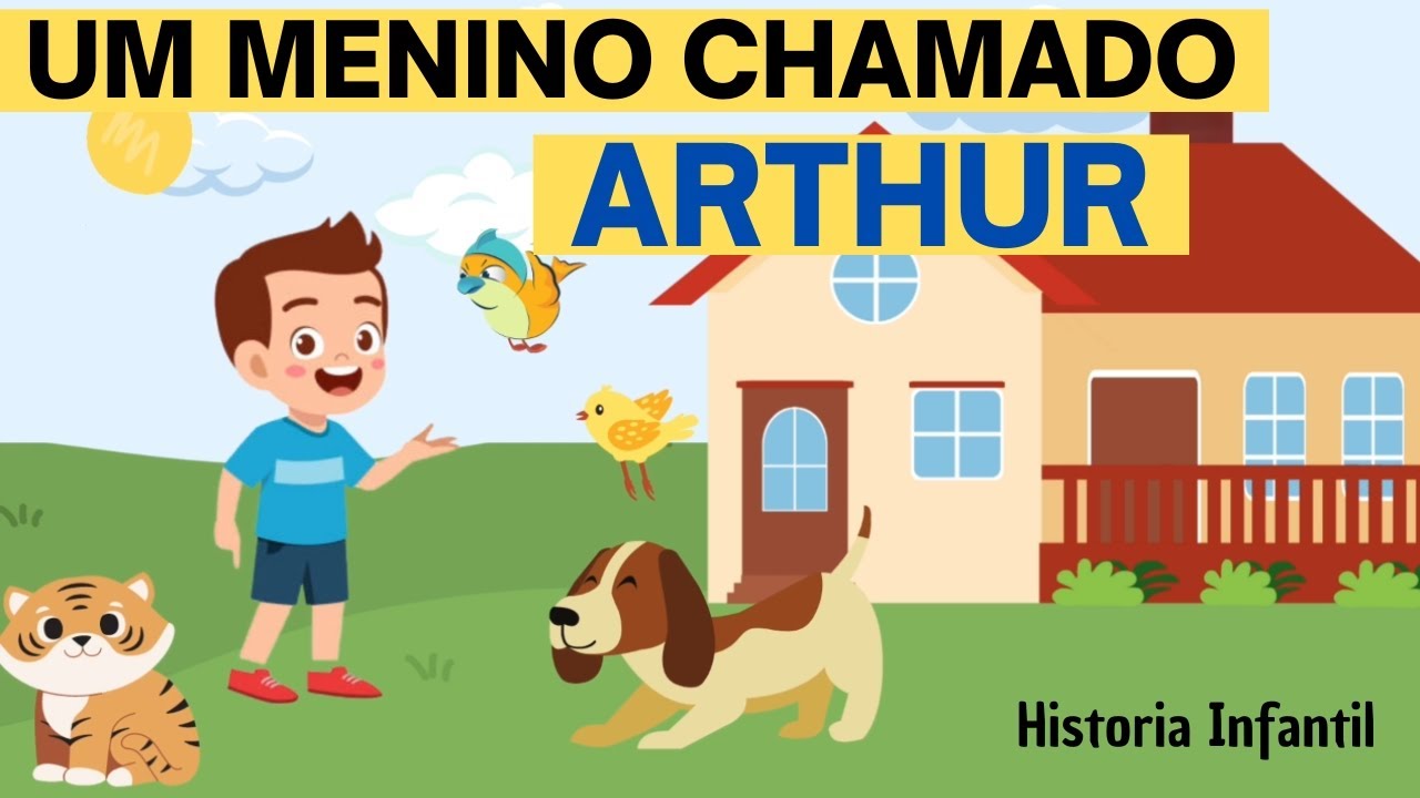 História Infantil Um Menino Chamado Arthur - YouTube