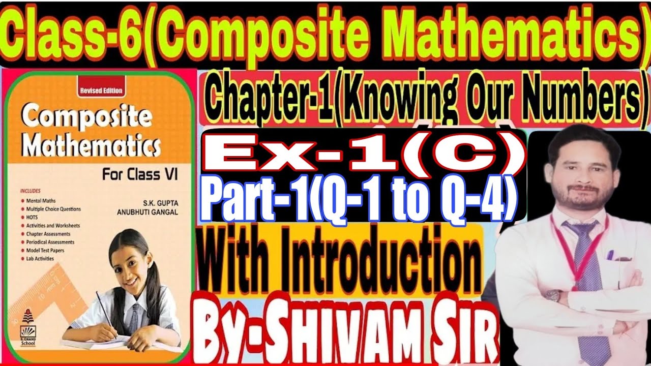 Class-6(Composite Mathematics) Chapter-1(Knowing Our Numbers)Ex-1(C)Pa ...