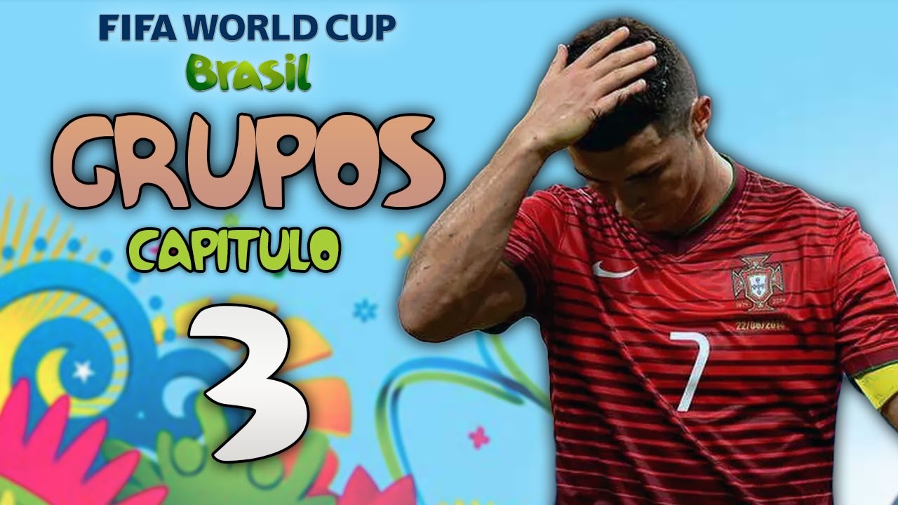 FIFA World Cup Brasil 2014 | FASE DE GRUPOS | CAPITULO 3 - YouTube