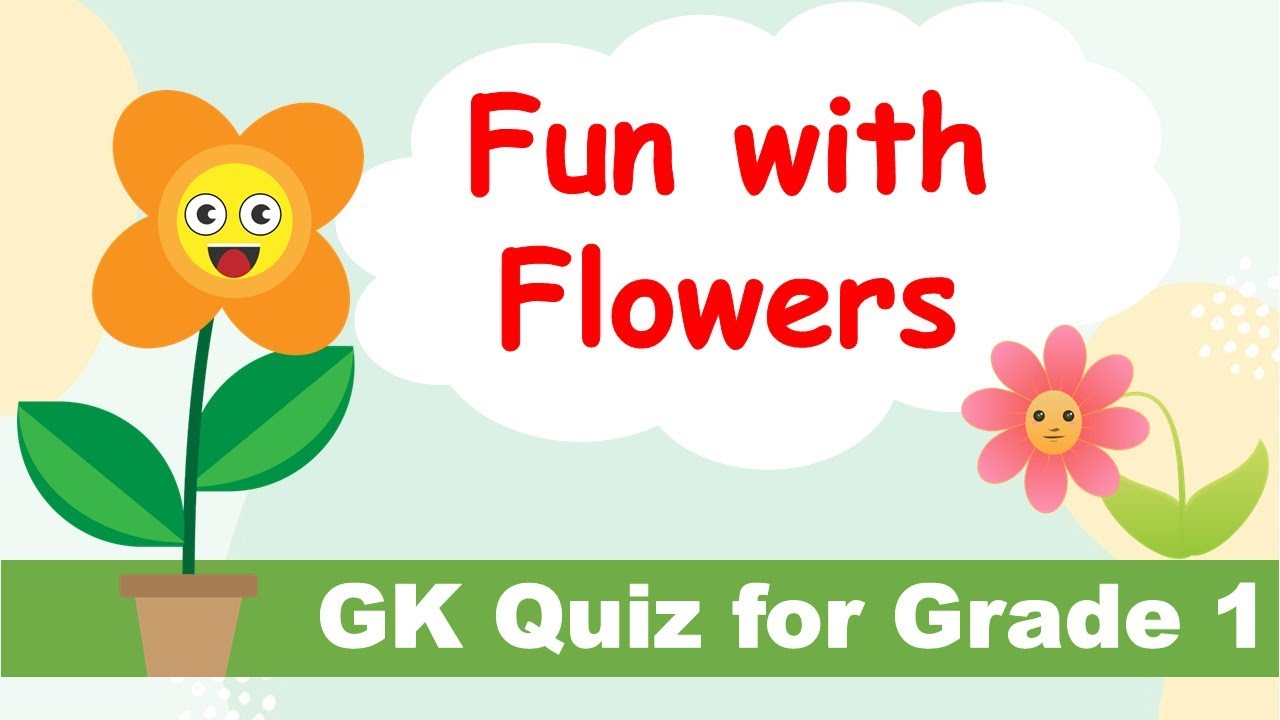 "Fun with Flowers 🌸 | GK Quiz for Grade 1" - YouTube