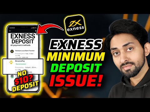 Exness Minimum $100 Deposit Issue | Exness Minimum Deposit