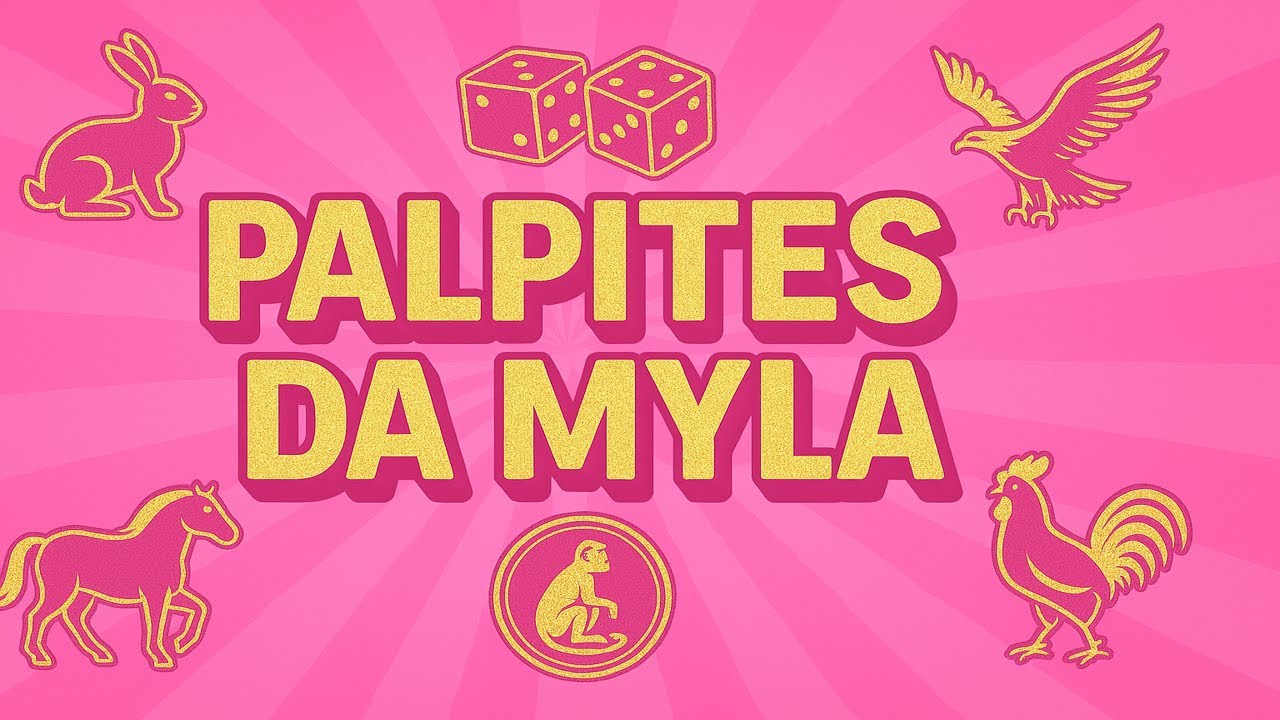 PALPITES DA MYLA: DIA 25/05/25 - YouTube