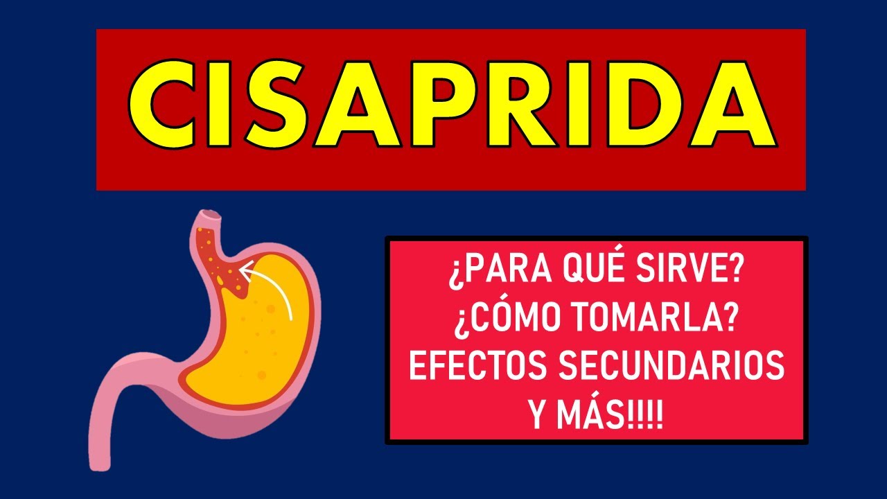 🔴 CISAPRIDA | PARA QUÉ SIRVE, EFECTOS SECUNDARIOS, MECANISMO DE ACCIÓN ...