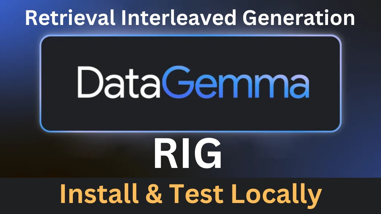 DataGemma RIG 27B - Retrieval Interleaved Generation - Local ...