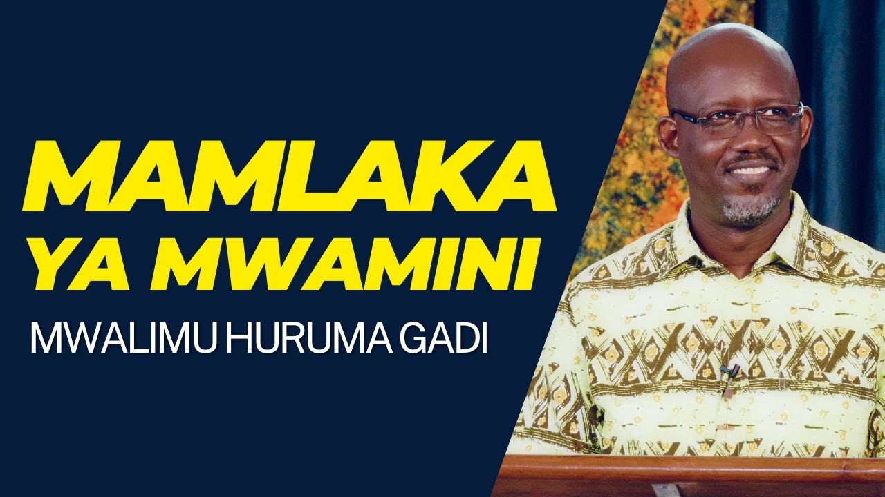 A2. Mamlaka Ya Mwamini | Mwalimu Huruma Gadi - 01.06.2023 - YouTube