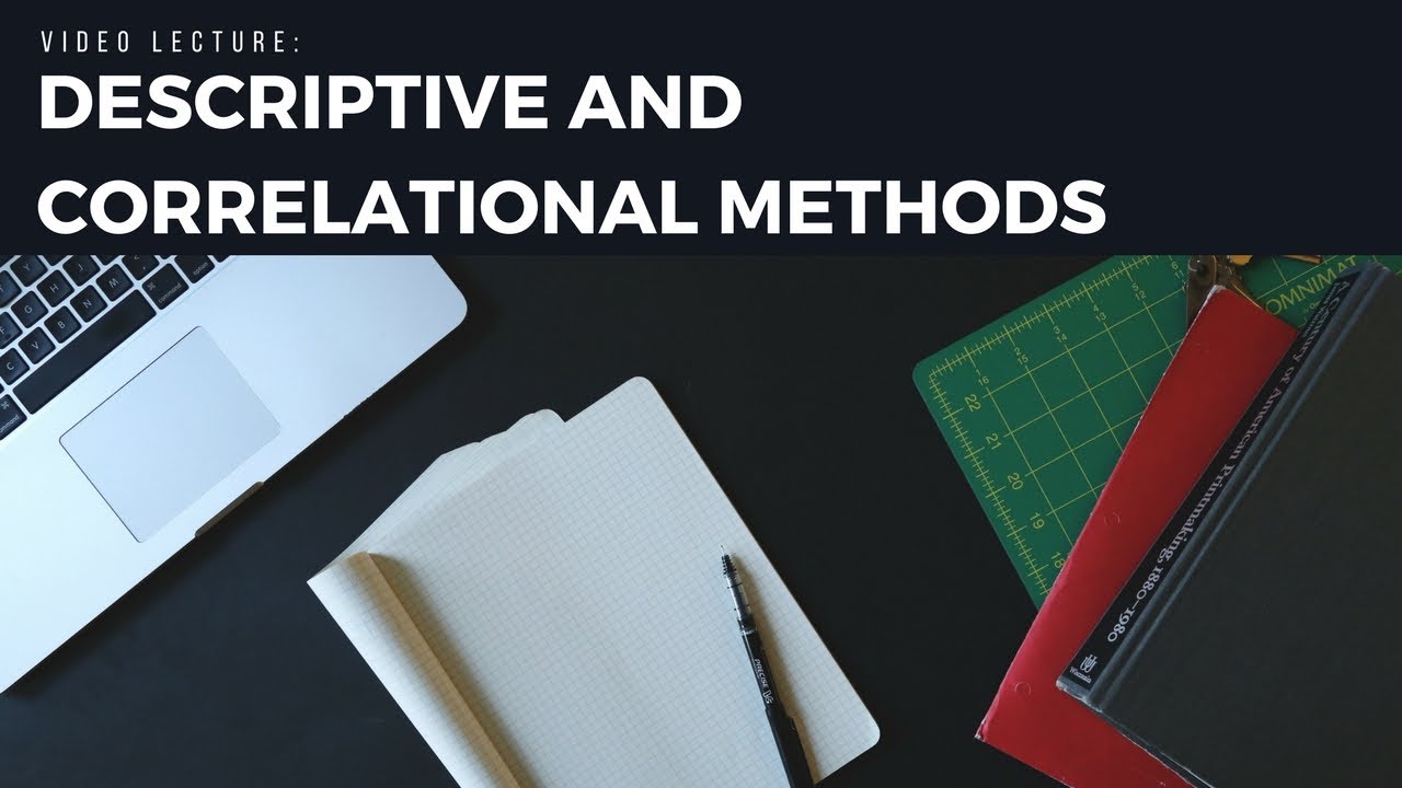 Lecture Video Descriptive And Correlational Research YouTube Lecture Video Descriptive And Correlational Research YouTube