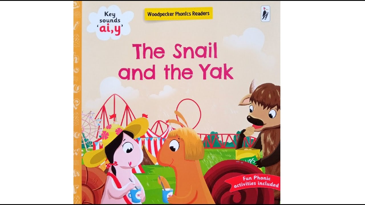 The Snail and the Yak - Key Sounds 'ai,y' Woodpecker Phonics Readers ...