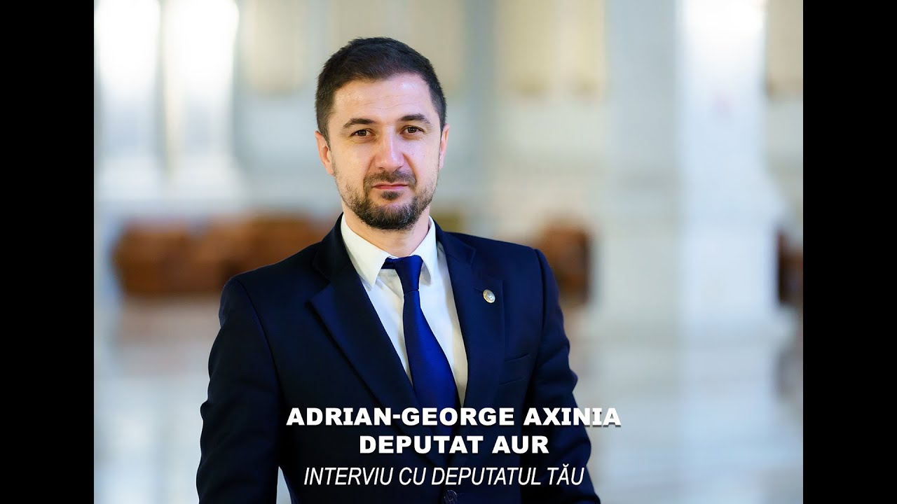 Interviu cu deputatul tău - Adrian-George Axinia - AUR - YouTube