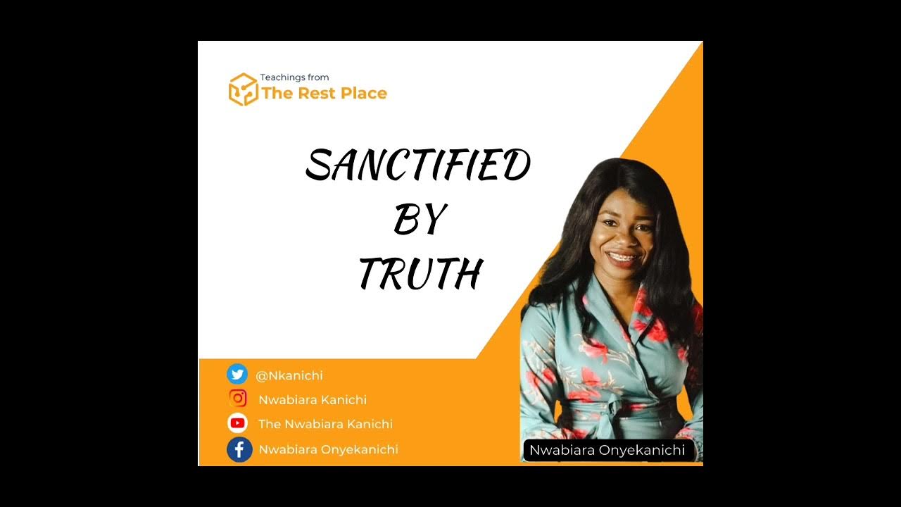SANCTIFIED BY TRUTH WHAT IS TRUTH THE TRUTH OF SALVATION sanctified-by-truth-what-is-truth-the-truth-of-salvation