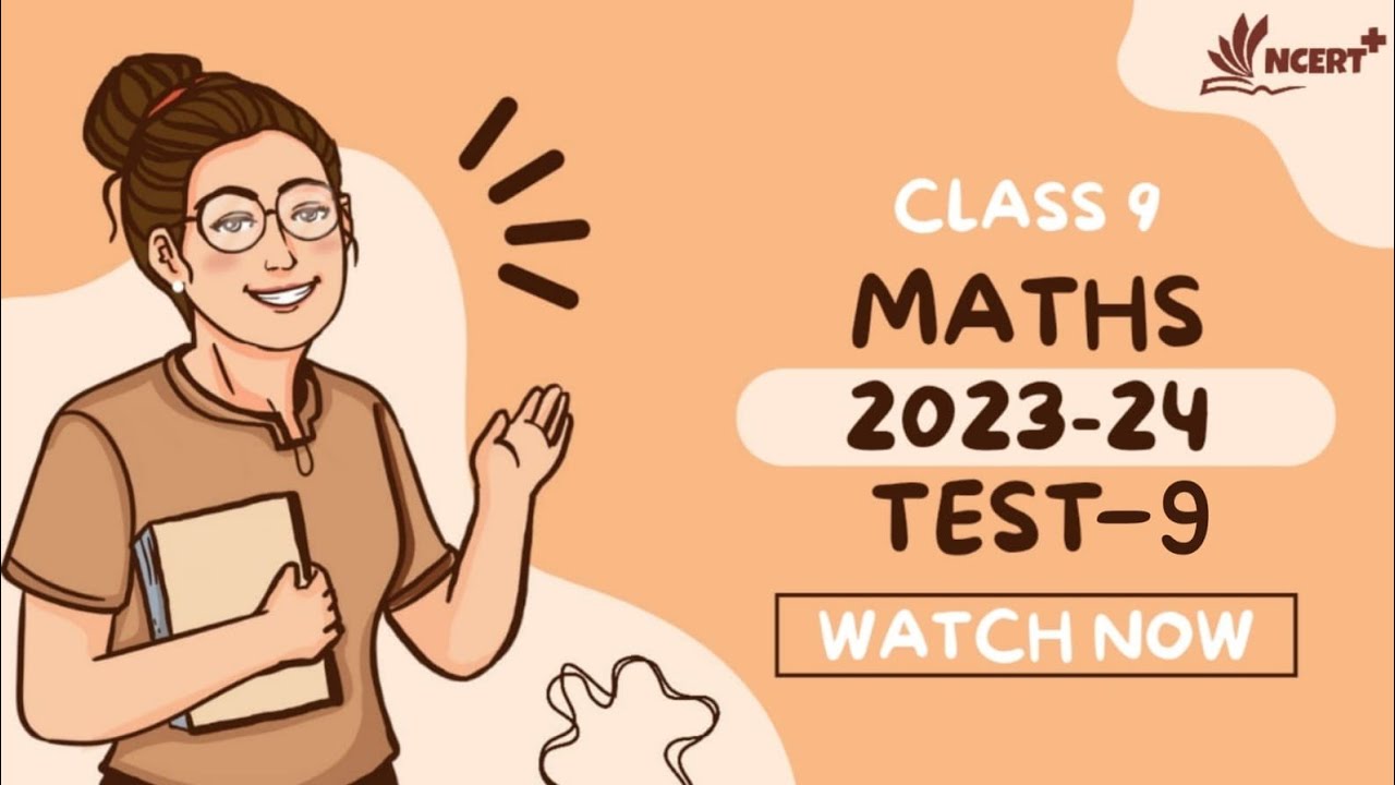 TEST 9 CLASS 9 MATHS || 2023 - 2024 - YouTube