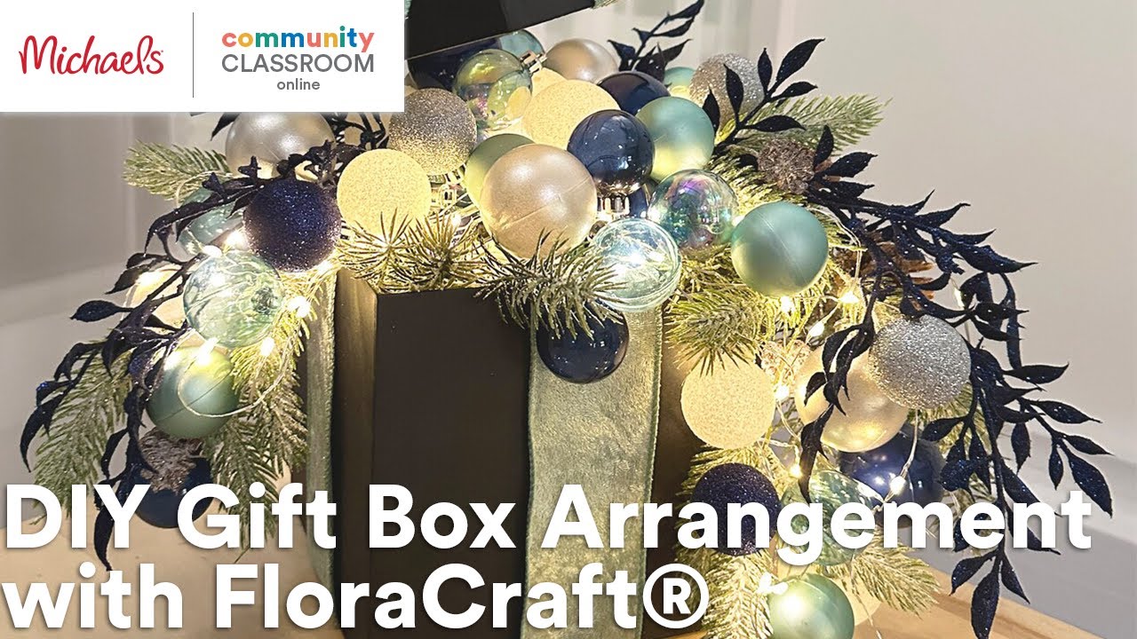 Online Class: DIY Gift Box Arrangement with FloraCraft® | Michaels ...