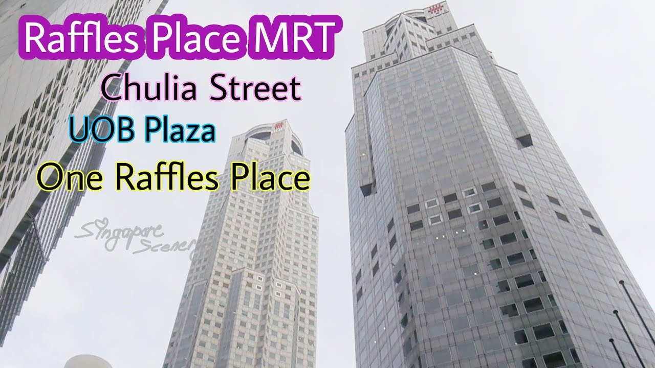 Singapore 2022 | Raffles Place MRT (One Raffles Place, UOB Plaza ...