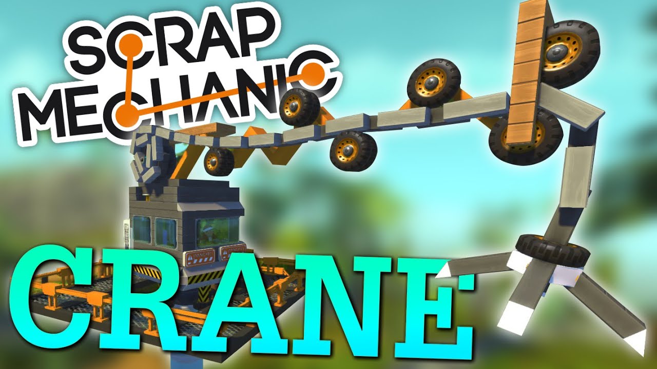 FULLY FUNCTIONAL CRANE! | Scrap Mechanic #14 - YouTube