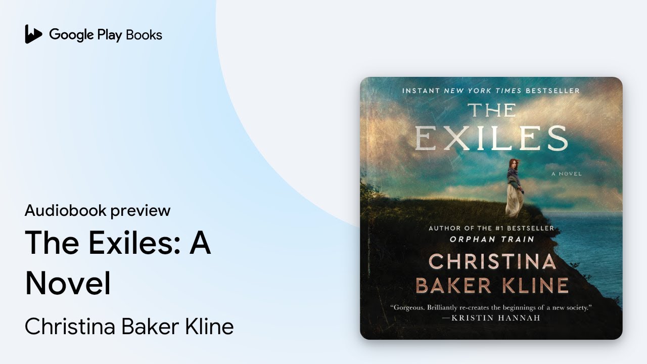 The Exiles: A Novel by Christina Baker Kline · Audiobook preview - YouTube