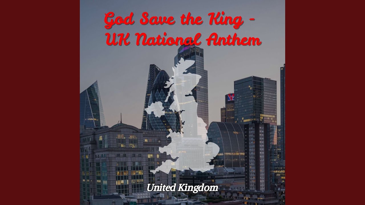 God Save the King - UK National Anthem - YouTube